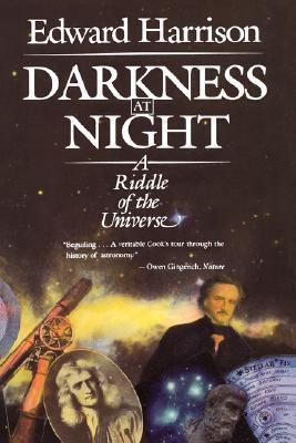 Darkness at Night: A Riddle of the Universe by Edward Harrison | Goodreads