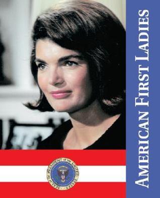 American First Ladies, Second Ediiton by Robert P. Watson | Goodreads