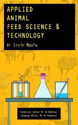 Applied Animal Feed Science And Technology by Irvin Mpofu | Goodreads