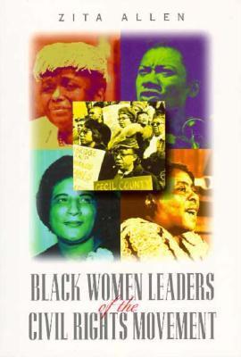 Black Women Leaders of the Civil Rights Movement by Zita Allen | Goodreads