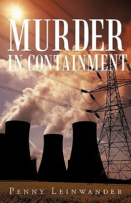 Murder in Containment by Penny Leinwander | Goodreads