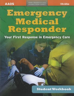 Emergency Medical Responder Student Workbook, Fifth Edition by American ...