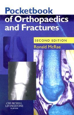 Pocketbook of Orthopaedics and Fractures by Ronald McRae | Goodreads