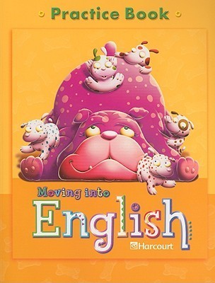 Harcourt Moving Into English Practice Book, Grade 1 by Harcourt School ...