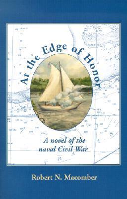 At the Edge of Honor (Honor Series, #1) by Robert N. Macomber | Goodreads