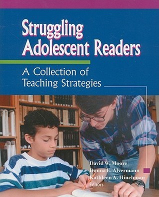 Struggling Adolescent Readers: A Collection of Teaching Strategies by ...