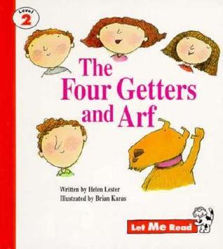 The Four Getters and Arf (Let Me Read, Level 2) by Helen Lester | Goodreads