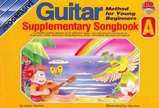 Progressive Guitar Method for Young Beginners: Supplementary Songbook a by Andrew Scott | Goodreads
