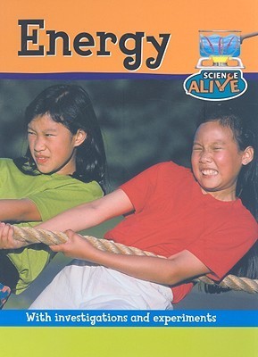 Energy (Science Alive) by Chris Oxlade | Goodreads