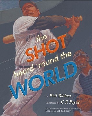 The Shot Heard 'Round the World by Phil Bildner | Goodreads