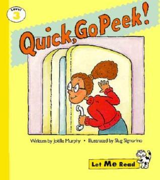 Quick, Go Peek (Let Me Read, Level 3) by Joelle Murphy | Goodreads
