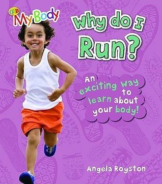 Why Do I Run? by Angela Royston | Goodreads