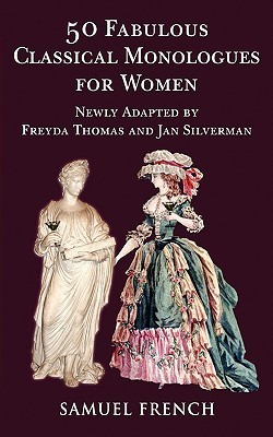50 Fabulous Classical Monologues for Women by Freyda Thomas | Goodreads