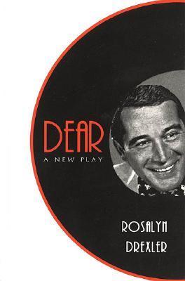Dear by Rosalyn Drexler | Goodreads