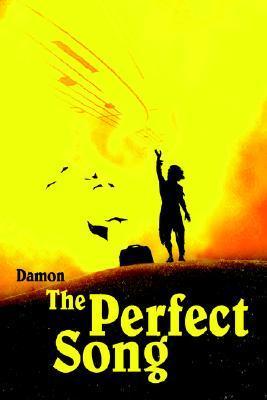 The Perfect Song by Damon | Goodreads