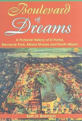 Boulevard of Dreams:: A Pictorial History of El Portal, Biscayne Park ...