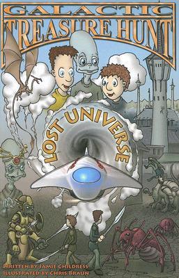 Galactic Treasure Hunt #3: The Lost Universe by Jamie Childress | Goodreads