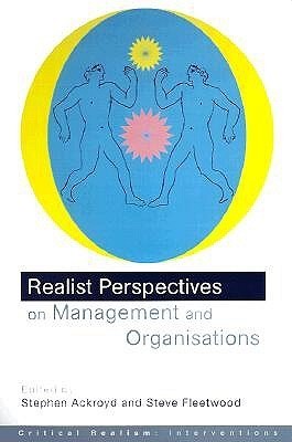 Realist Perspectives on Management and Organisations (Ontological ...