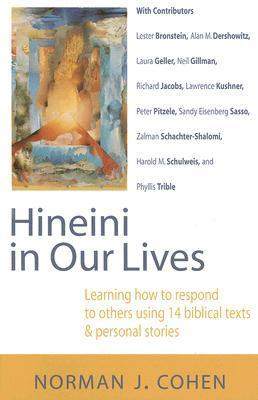 Hineini in Our Lives: Learning How to Respond to Others through 14 ...