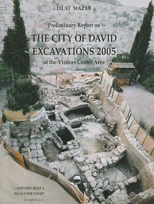Preliminary Report on The City of David Excavations 2005 at the ...