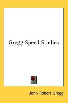 Gregg Speed Studies by John Robert Gregg | Goodreads