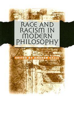 Race and Racism in Modern Philosophy by Andrew Valls | Goodreads