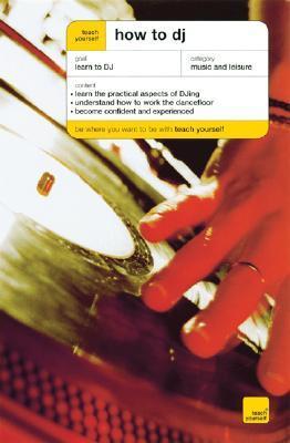 How to DJ (Teach Yourself) by Rob Wood | Goodreads