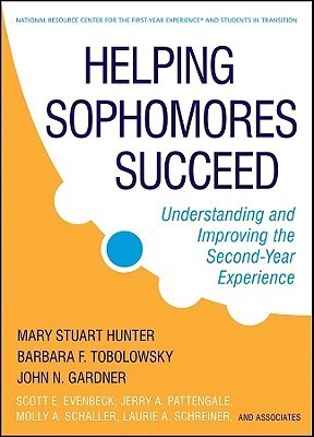 Helping Sophomores Succeed: Understanding and Improving the Second Year ...