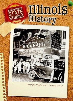 Illinois History (Heinemann State Studies) by Andrew Santella | Goodreads