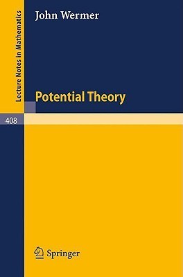 Potential Theory (Lecture Notes in Mathematics, 408) by J. Wermer ...