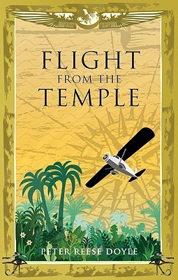 Flight from the Temple by Peter Reese Doyle | Goodreads