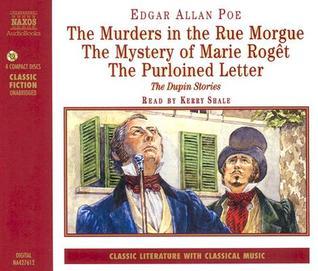 The Dupin Stories (C. Auguste Dupin, #1-3) by Edgar Allan Poe | Goodreads