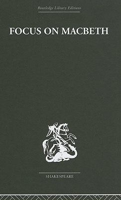 Focus on Macbeth by John Russell Brown | Goodreads