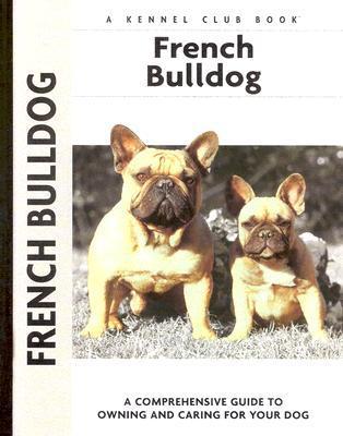 French Bulldogs (Comprehensive Owner's Guide) by Muriel P. Lee | Goodreads