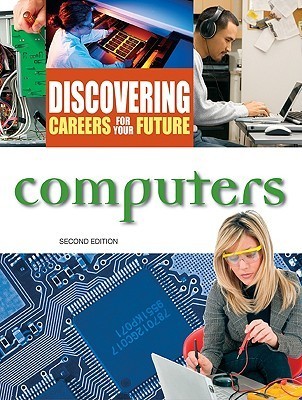 Computers (Discovering Careers For Your Future) by Ferguson | Goodreads