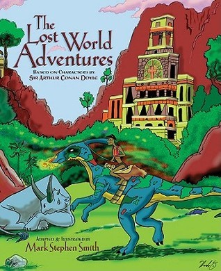 The Lost World Adventures by Mark Stephen Smith | Goodreads