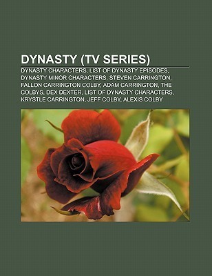 Dynasty (TV Series): Dynasty Characters, List of Dynasty Episodes ...