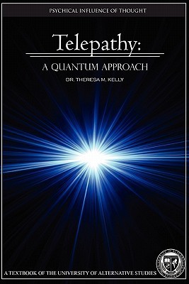 Telepathy: A Quantum Approach - The Psychical Influence of Thought by ...