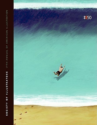 Illustrators 50 by Society of Illustrators | Goodreads