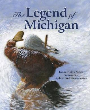 The Legend of Michigan by Trinka Hakes Noble | Goodreads
