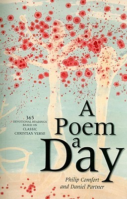 A Poem a Day: 365 Devotional Readings Based on Classic Christian Verse ...