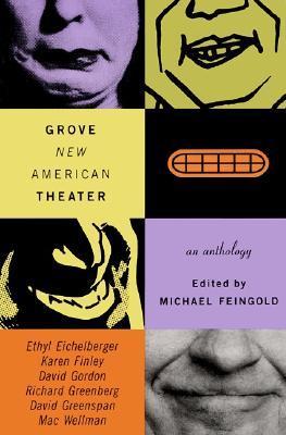 Grove New American Theater: An Anthology by Michael Feingold | Goodreads