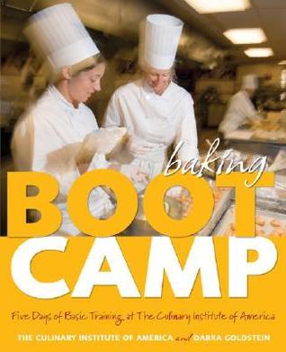 Baking Boot Camp: Five Days of Basic Training at The Culinary Institute ...