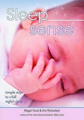 Sleep Sense: Simple Steps to a Full Night's Sleep by Megan Faure ...
