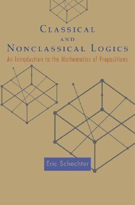 Classical and Nonclassical Logics: An Introduction to the Mathematics ...