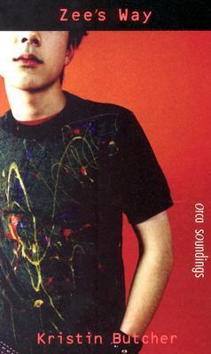 Zee's Way (Orca Soundings) by Kristin Butcher | Goodreads