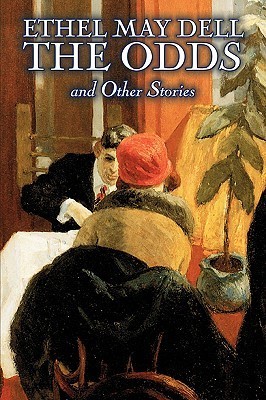 The Odds and Other Stories by Ethel M. Dell | Goodreads