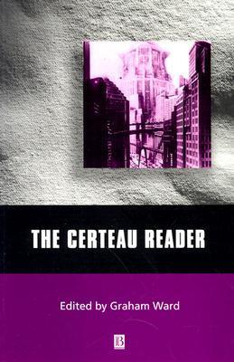 The Certeau Reader by Michel de Certeau | Goodreads