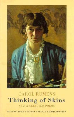 Thinking of Skins: New & Selected Poems by Carol Rumens | Goodreads