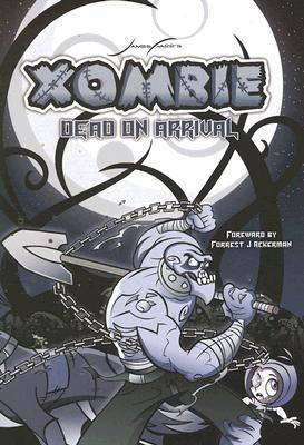 Xombie: Dead on Arrival by James Farr | Goodreads